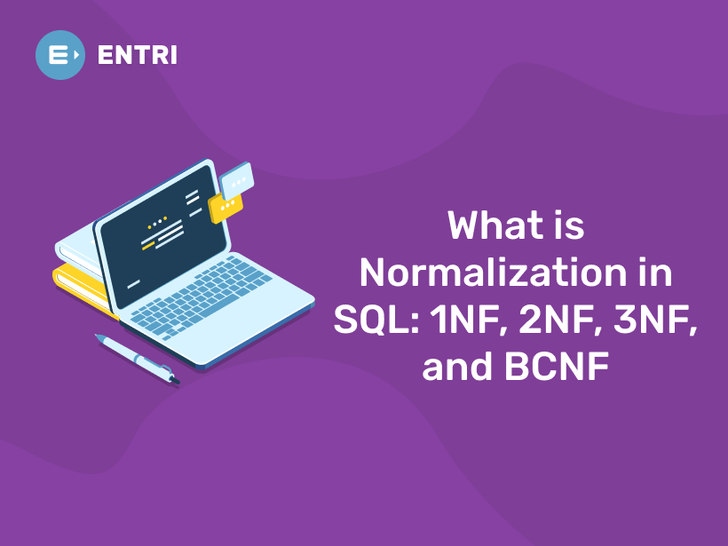 What Is Normalization In Sql 1nf 2nf 3nf Bcnf Entri Blog 