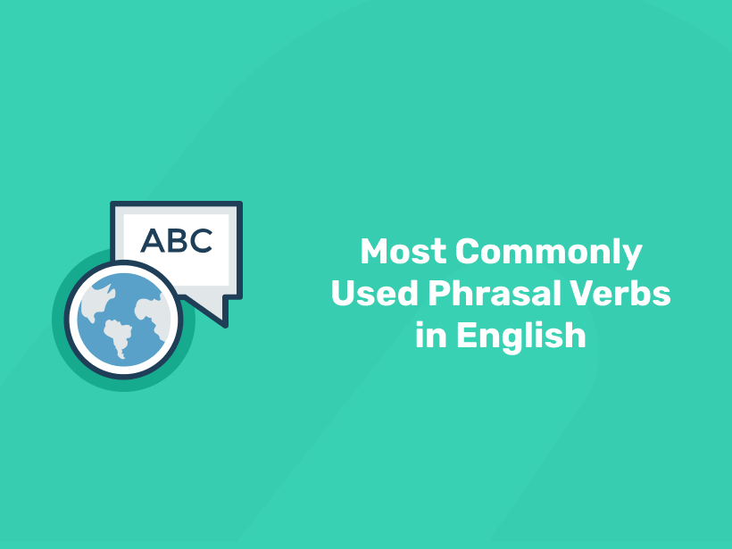100 Most Commonly used Phrasal Verbs in English - Entri Blog