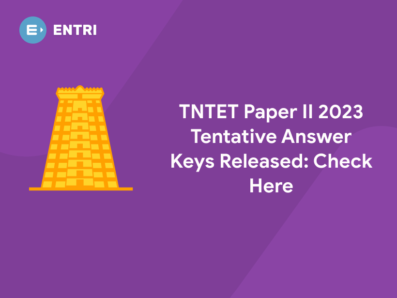 TNTET Paper II 2023 Tentative Answer Keys Released - Entri Blog