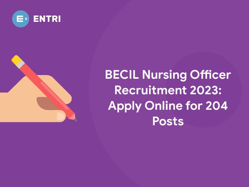 BECIL Nursing Officer Recruitment 2023: Apply Online for 204 Posts ...