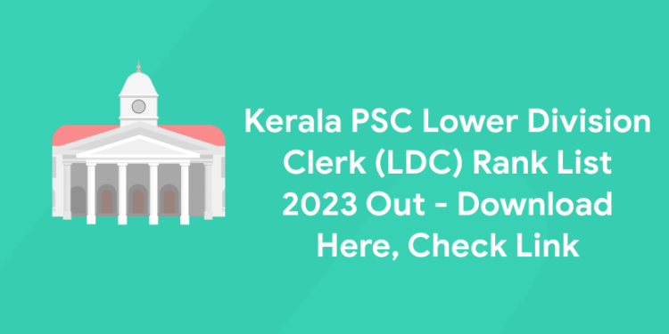 Kerala PSC LDC Rank List 2023 - Download Result PDF - Entri