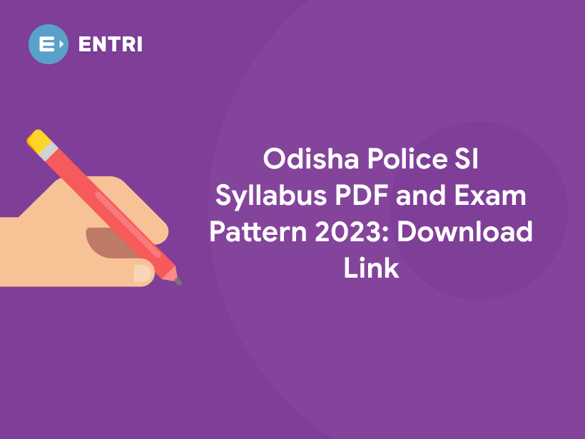 Odisha Police SI Syllabus PDF and Exam Pattern 2023: Download Link ...