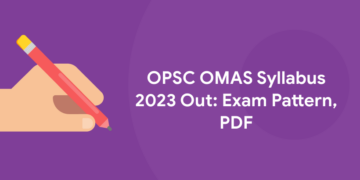 OPSC OMAS Syllabus 2023 Out: Exam Pattern, PDF - Entri Blog