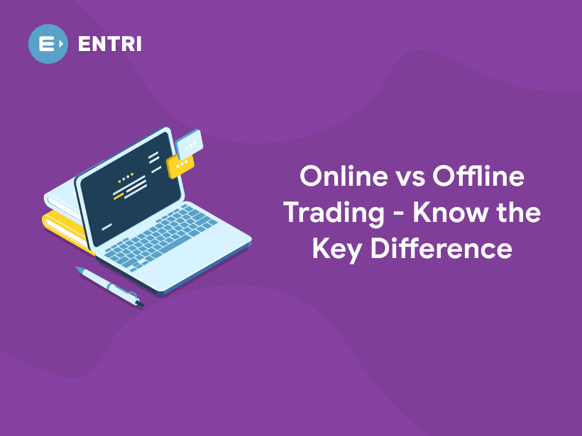 Online vs Offline Trading - Know the Key Difference - Entri Blog