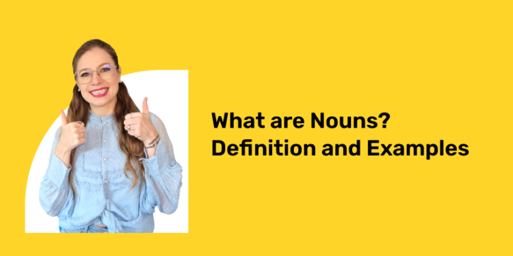 What are Nouns? Definition and Examples - Entri Blog