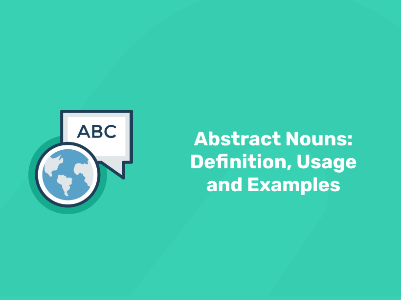 Abstract Nouns:Definition, Usage and Examples - Entri Blog
