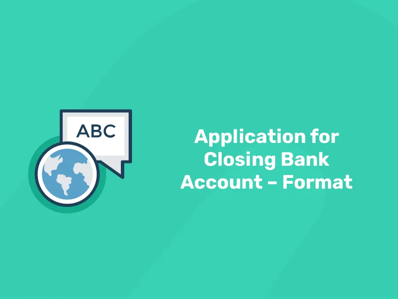 Application for Closing Bank Account - Format - Entri Blog