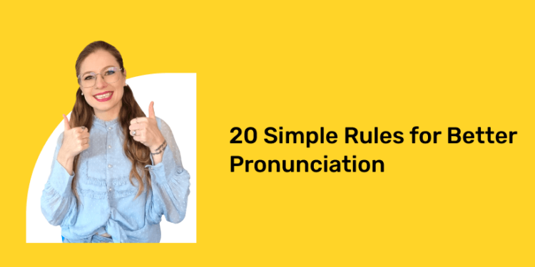 20 Simple Rules for Better Pronunciation - Entri Blog