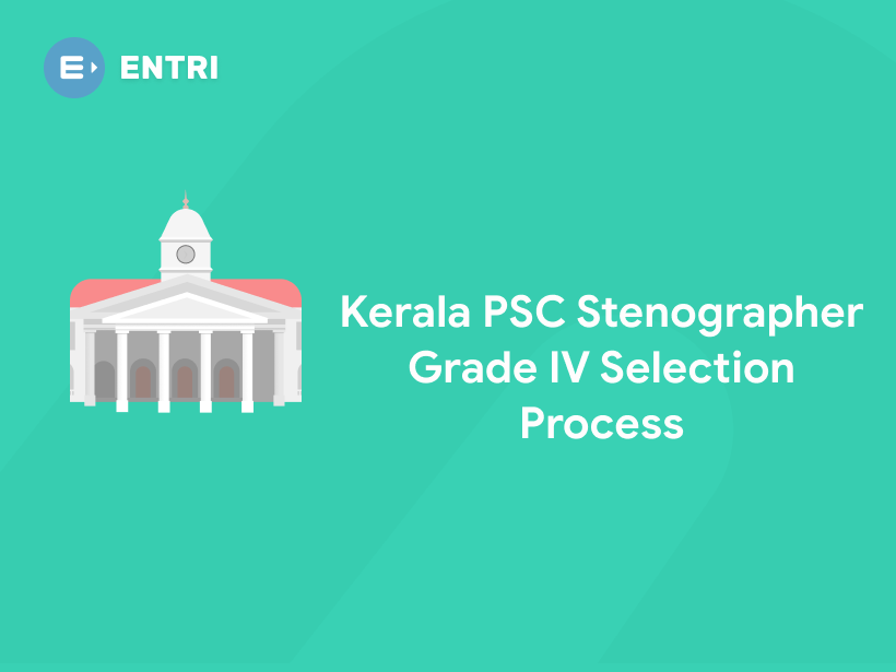 Kerala PSC Stenographer Grade IV Selection Process 2023: Method ...