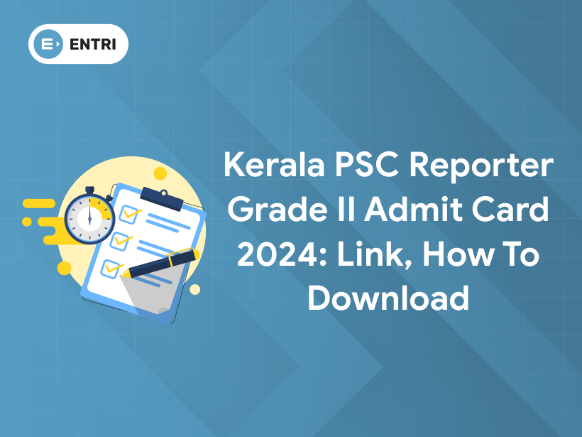 Kerala PSC Reporter Grade-II Admit Card 2023