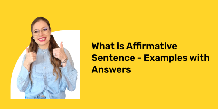 What is Affirmative Sentence - Examples with Answers - Entri Blog