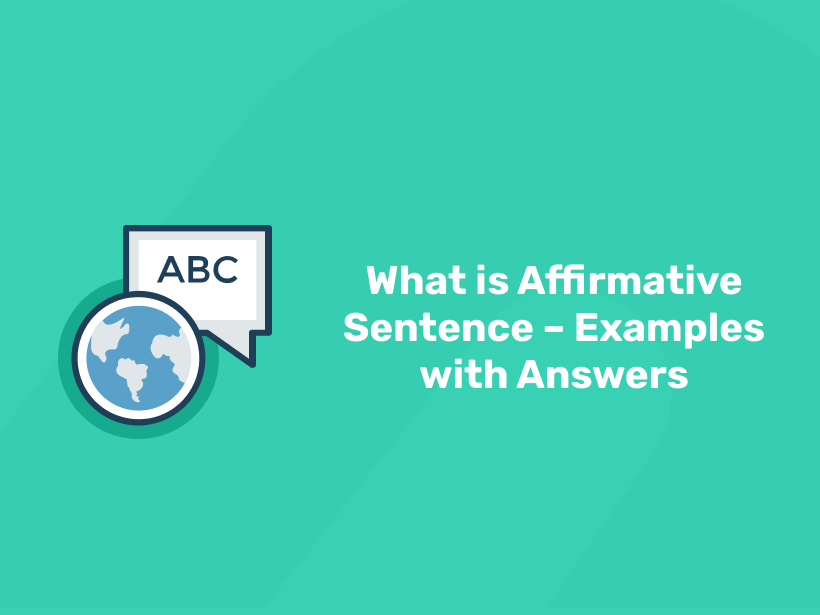 What is an Affirmative Sentence ? Examples with Answers!