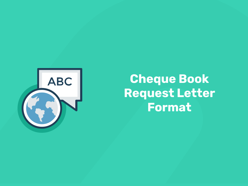 How to Write a Cheque Book Request- Detailed Guide