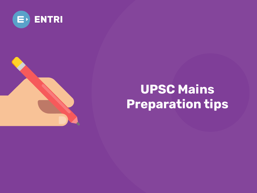 UPSC Mains Preparation tips - Entri Blog