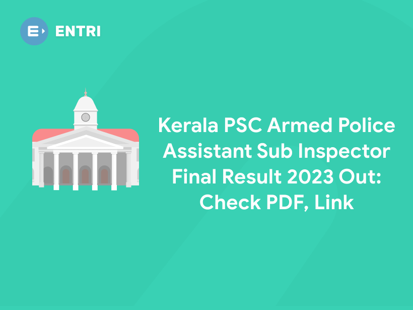 Kerala PSC Armed Police Assistant Sub Inspector Rank List 2023