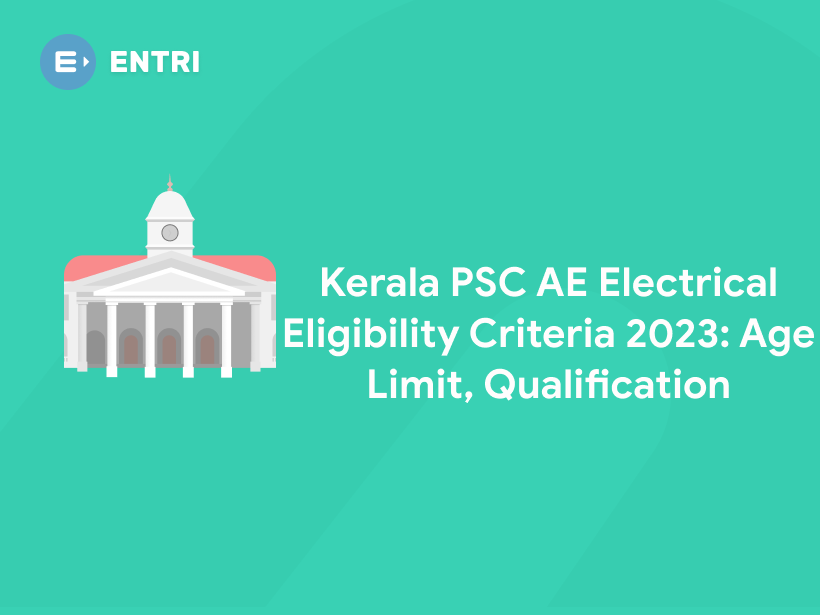 Kerala PSC AE Electrical Eligibility Criteria 2023: Age, Qualification