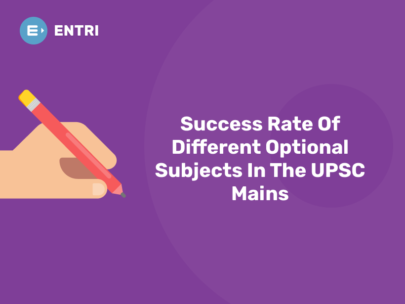Success Rate Of Different Optional Subjects In The UPSC Mains