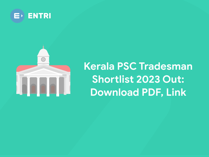 Kerala PSC Tradesman Shortlist 2023 Out: Download PDF, Link