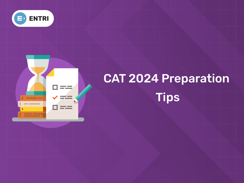 CAT 2024 Preparation Tips - Entri Blog