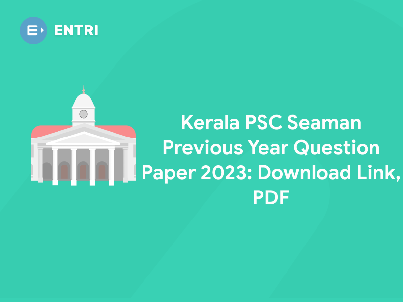 Kerala PSC Seaman Question Paper: Download PDF, Check Link