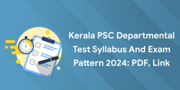 Kerala PSC Departmental Test Syllabus and Exam Pattern 2024