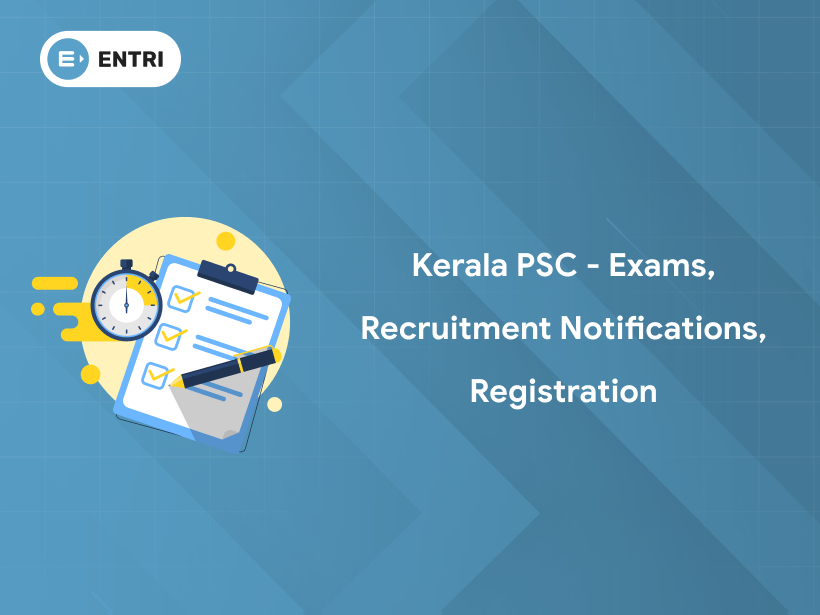 Kerala PSC - Exams, Recruitment Notifications, Registration