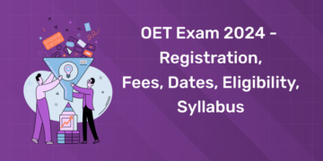 OET Exam 2024 - Registration, Fees, Dates, Eligibility, Syllabus