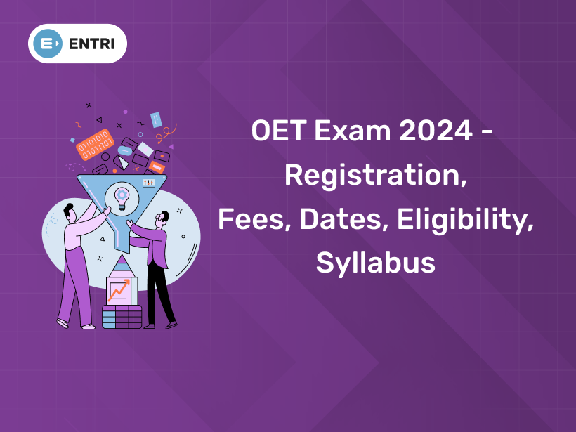 OET Exam 2024 - Registration, Fees, Dates, Eligibility, Syllabus