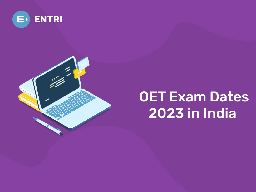 OET Exam Dates 2023 in India - Entri Blog