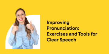 Improving Pronunciation: Exercises and Tools for Clear Speech - Entri Blog
