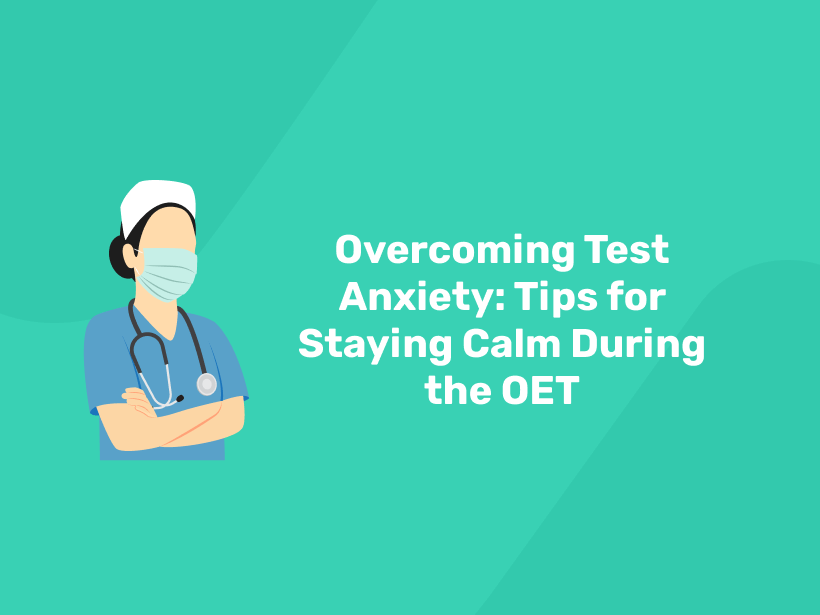 Overcoming Test Anxiety: Tips for Staying Calm During the OET - Entri Blog