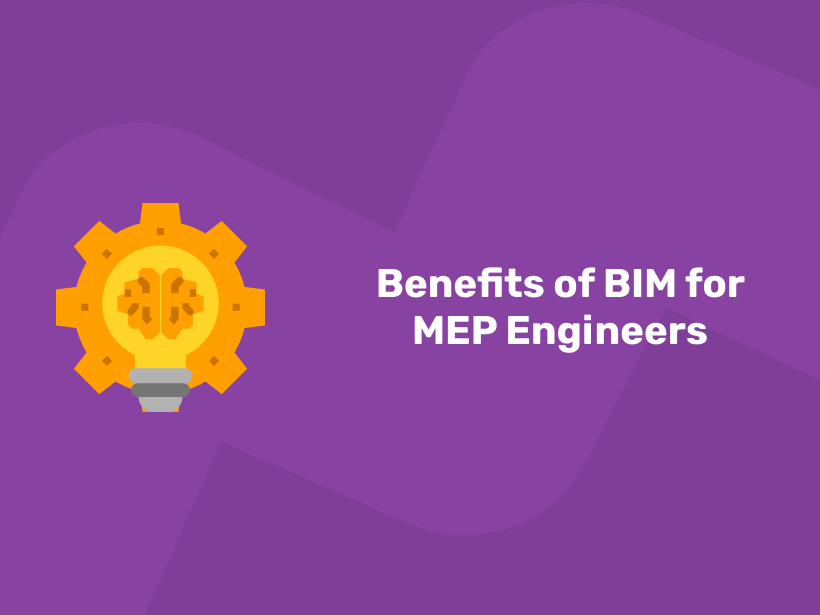 Benefits of BIM for MEP Engineers - Entri Blog