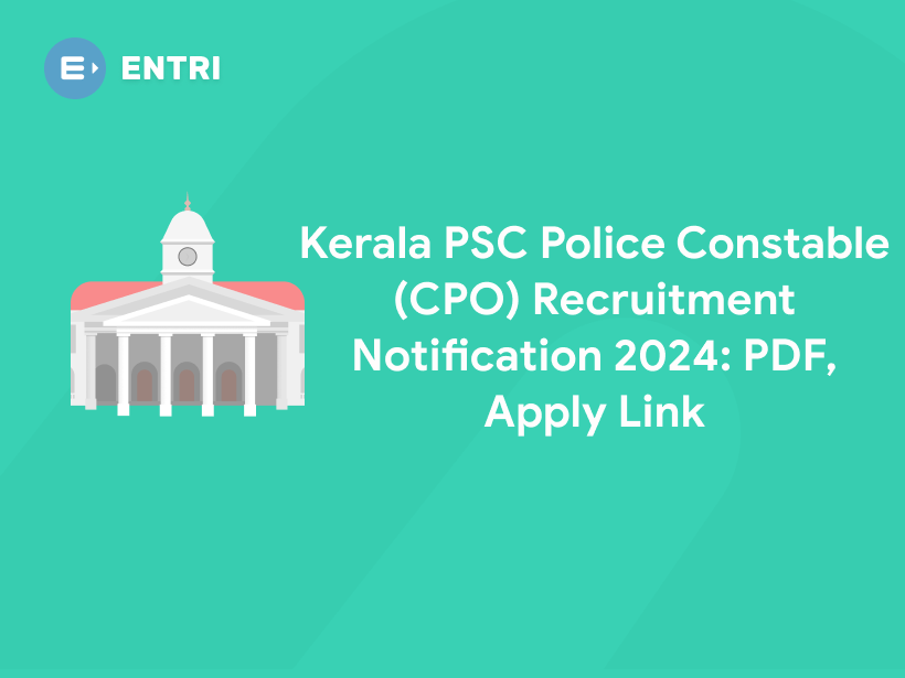 Kerala PSC Police Constable (CPO) Recruitment 2024: PDF, Link