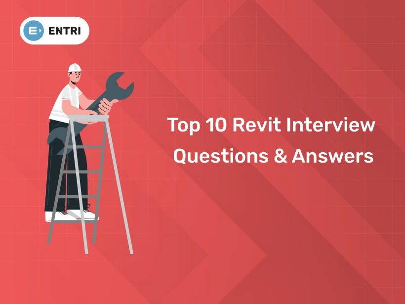 Top 10 Revit Interview Questions & Answers (2025 Update)