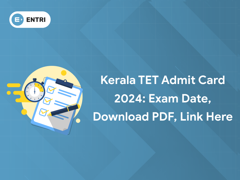 Kerala TET Admit Card 2024: Download PDF, Exam Date, Link