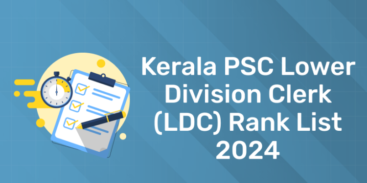 Kerala PSC LDC Rank List 2024 - Download Result PDF, Link