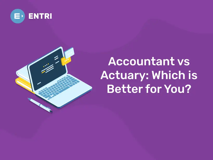 Accountant vs. Actuary: Which Career Should You Choose?