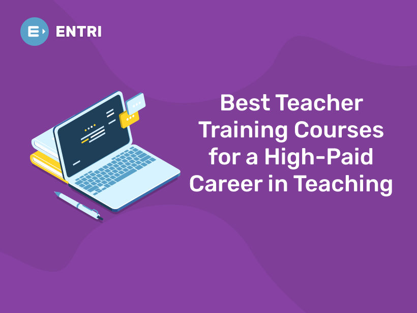Best High-Paying Teacher Training Courses for Career in Teaching!