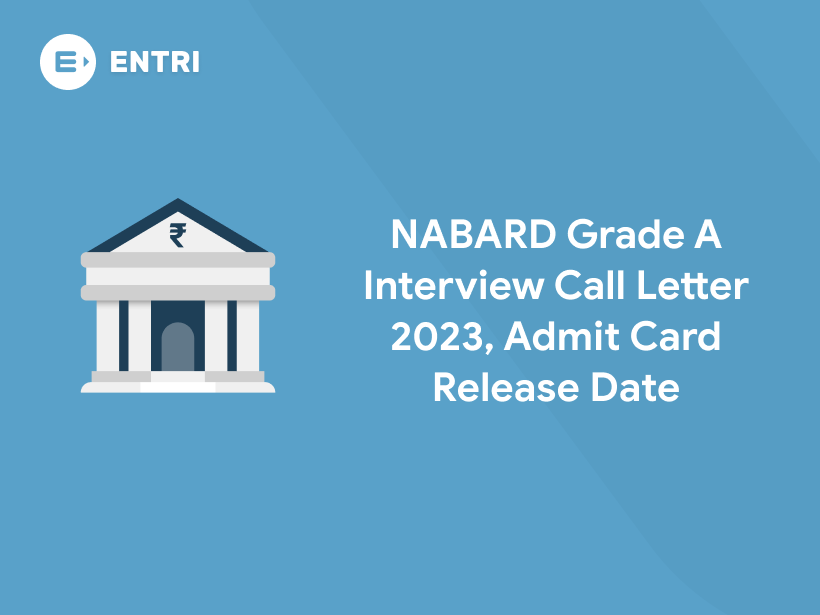 NABARD Grade A Interview Call Letter 2023 - Entri Blog