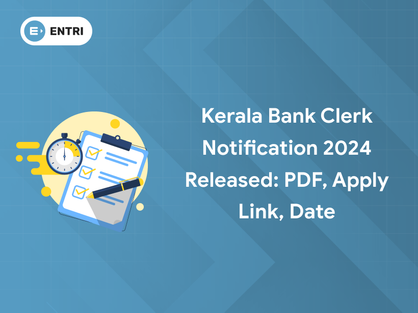 Kerala Bank Clerk Notification 2024: PDF, Apply Link, Date