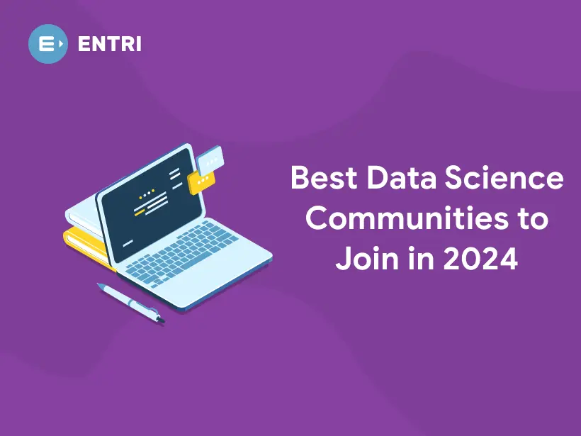 Best Data Science Communities to Join in 2024 - Entri Blog