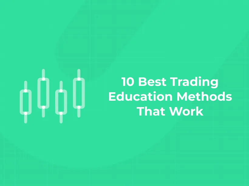 10 Best Trading Education Methods That Work - Entri Blog