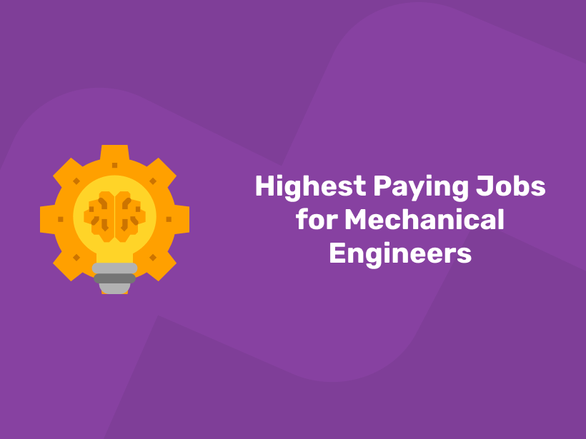 Highest Paying Mechanical Engineering Jobs: Opportunities For Engineers!