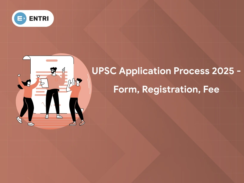 UPSC Application Process 2025 - Form, Registration, Fee