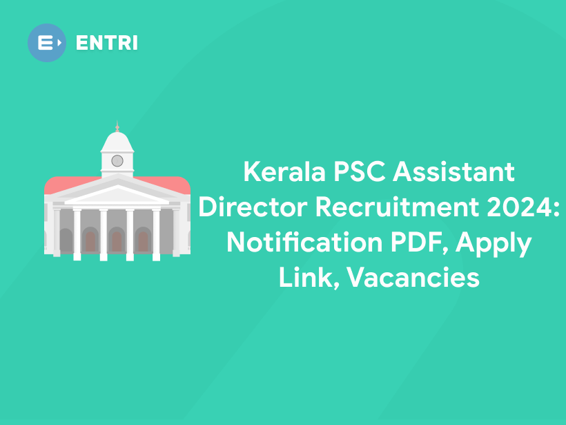 Kerala PSC Assistant Director Recruitment 2024: Notification PDF