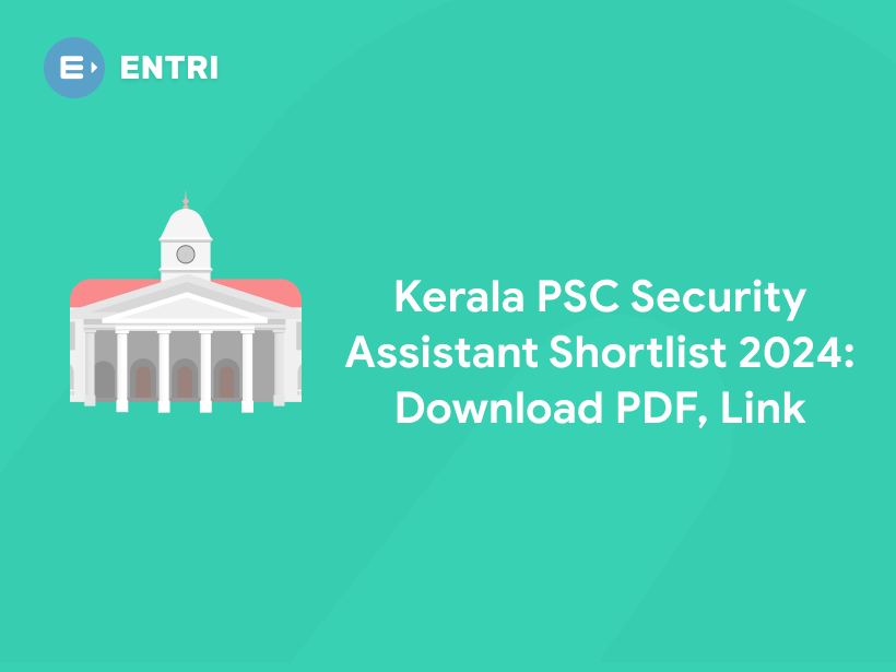 Kerala PSC Security Assistant Shortlist 2024: Download PDF, Link