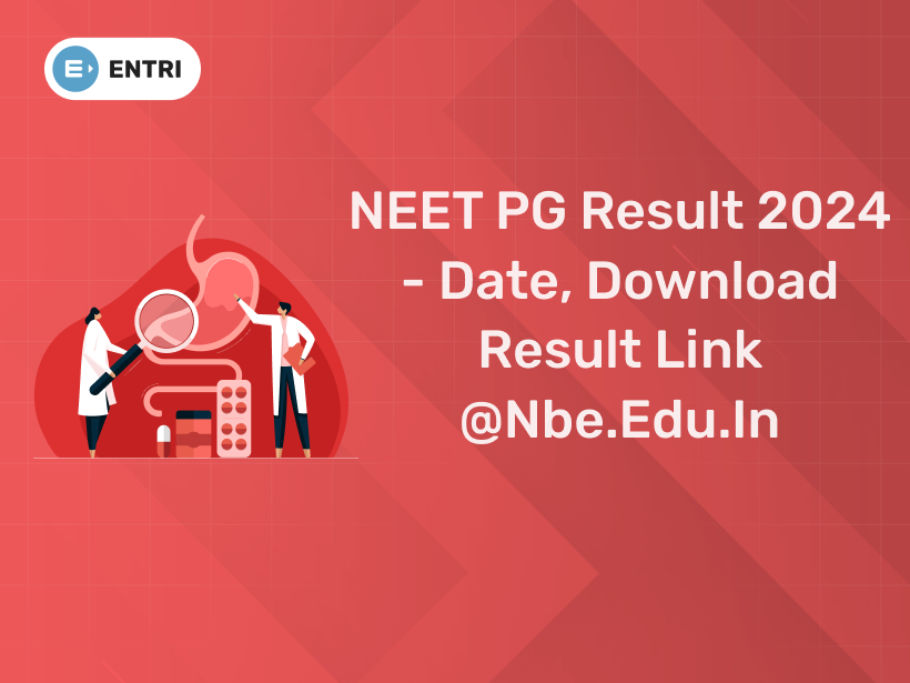 NEET PG Result 2024: Download Scorecard - Entri Blog
