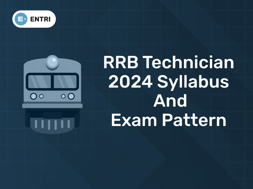 RRB Technician Syllabus and Exam Pattern 2024 Out - Entri Blog