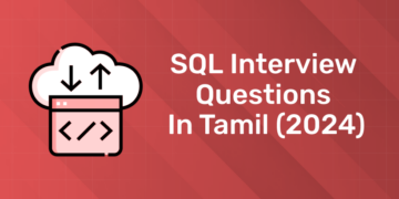 Top SQL Interview Questions and Answers in Tamil ( Updated List)