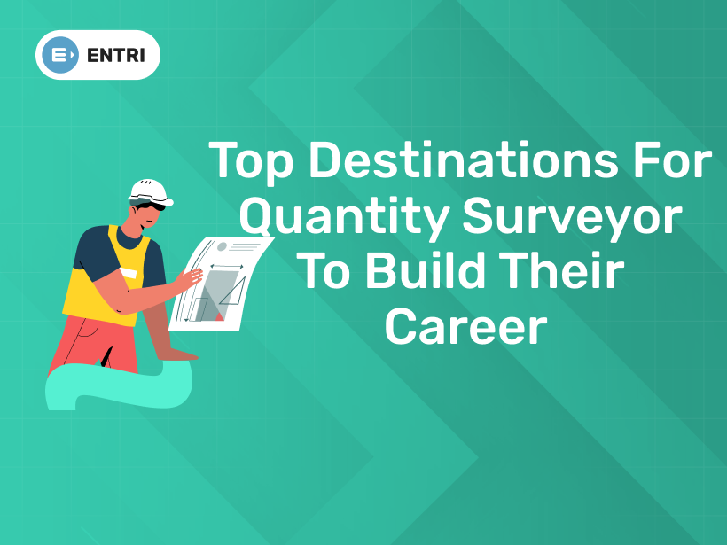Top Destinations for Quantity Surveyor to Build Their Career - Entri Blog